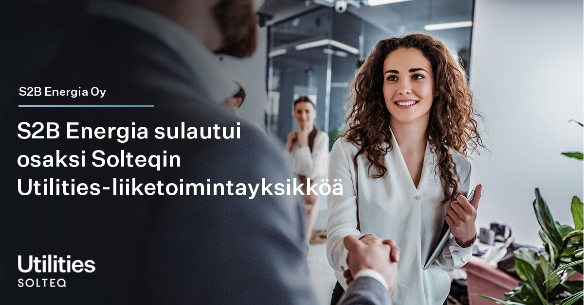 S2B Energia Merged into Solteq's Utilities Business Unit